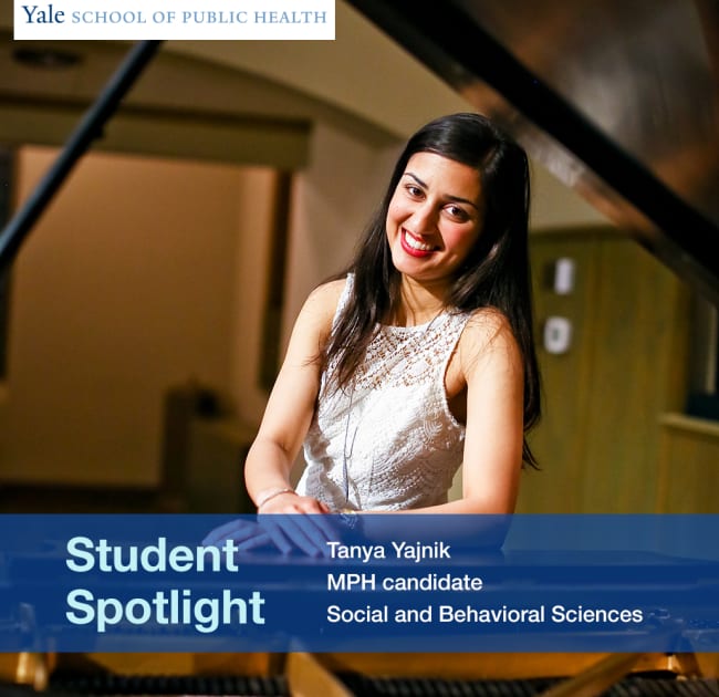 Student Spotlight – Tanya Yajnik | Yale School of Public Health