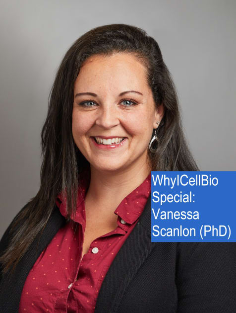 WhyICellBio Special: Meet Dr. Vanessa Scanlon (PhD)