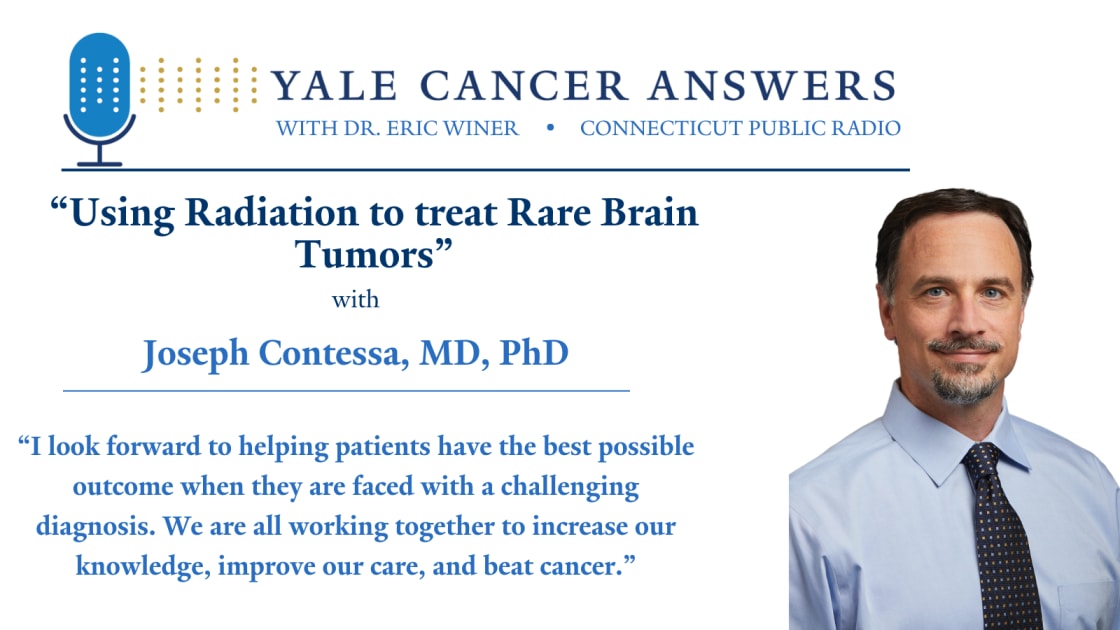 Yale Cancer Answers with Dr. Joseph Contessa: Using Radiation to Treat ...