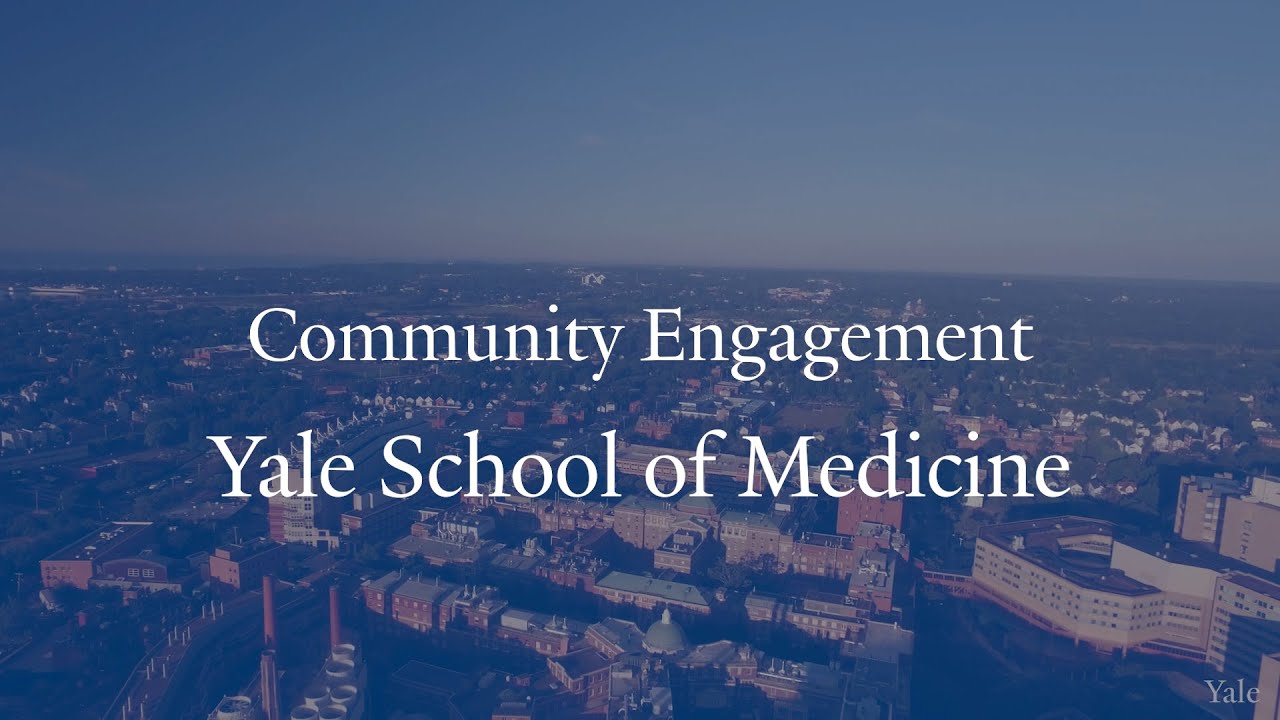 How Does Yale School of Medicine Engage With The New Haven Community ...